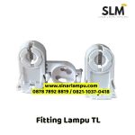 Fitting Lampu TL - Sinar Lampu Mentari Agen dan Distributor Lampu