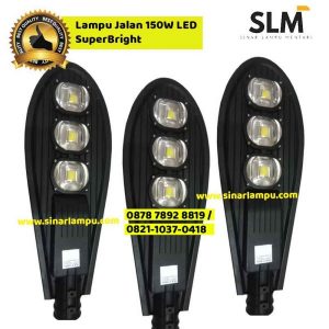 Lampu Jalan 150 Watt LED SuperBright - Sinar Lampu Mentari